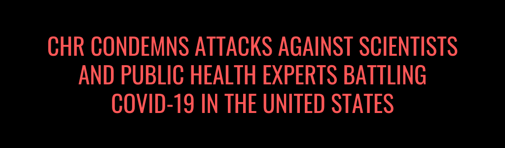CHR Condemns Attacks on Scientists and Public Health Experts Battling ...